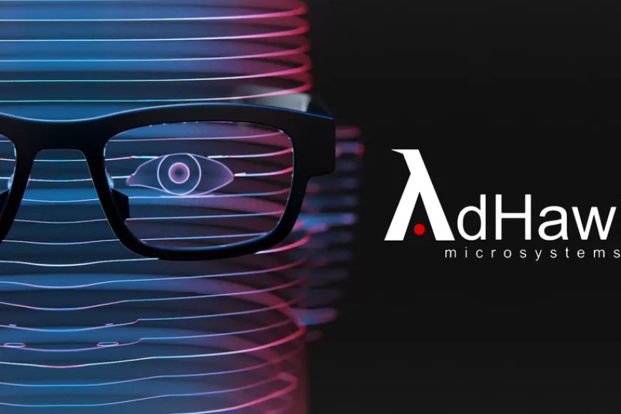 Google Acquires AdHawk Microsystems, Taking a Big Step in AR and VR - Edtech Türkiye